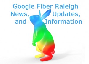Google Fiber Raleigh RDU News and Information